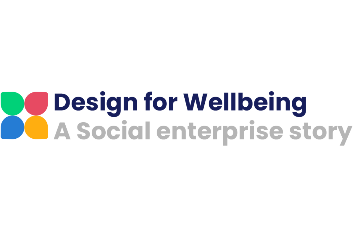 Design for Wellbeing: A Social Enterprise Story | Understorey