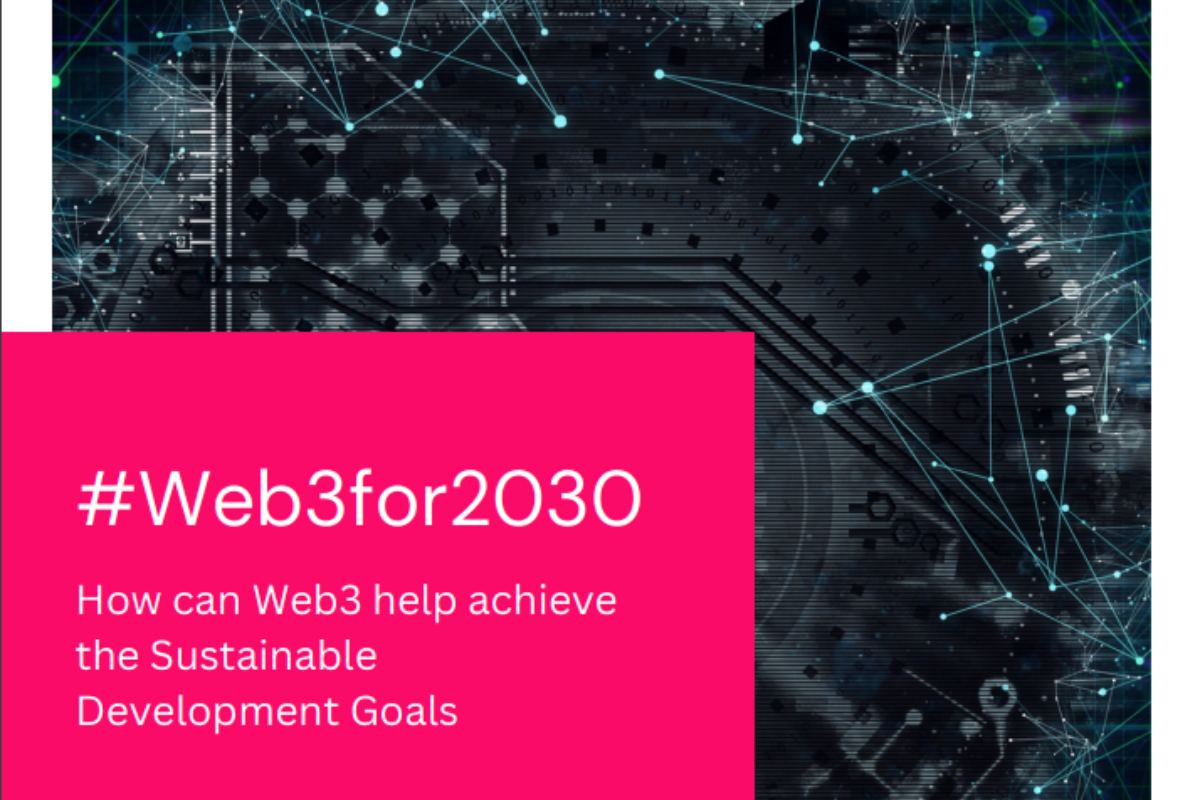 Web3 for 2030: How Can Web3 Help Achieve the Sustainable Development ...